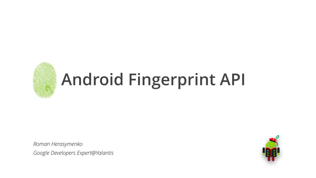 Android fingerprint API - Speaker Deck