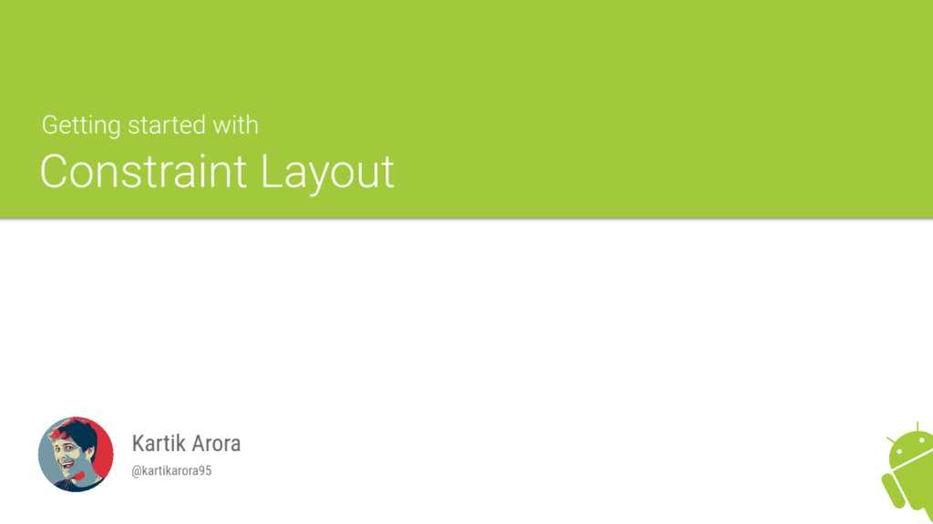 Getting Started with Constraint Layout - Speaker Deck