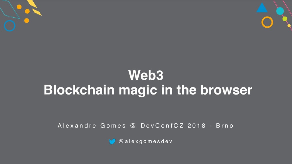 Web3 - Blockchain magic in the browser - Speaker Deck