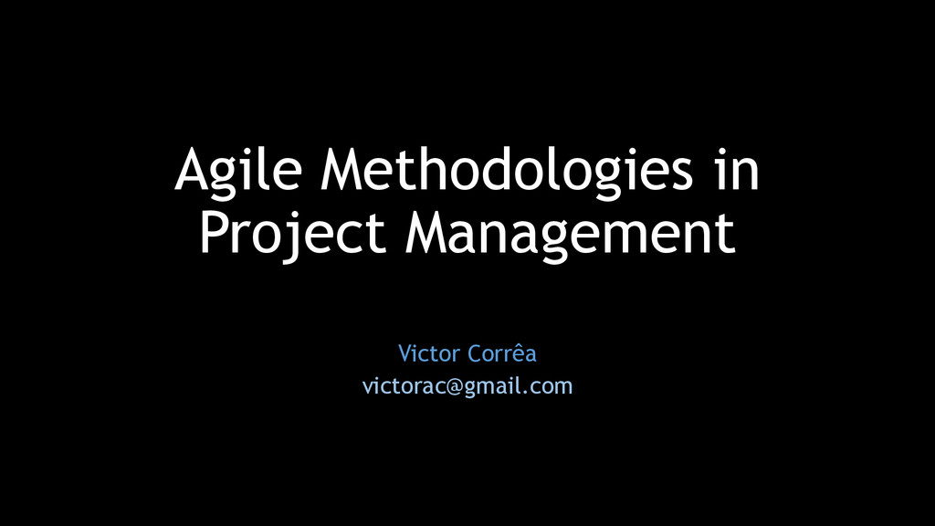 Agile Methodologies in Project Management - Speaker Deck