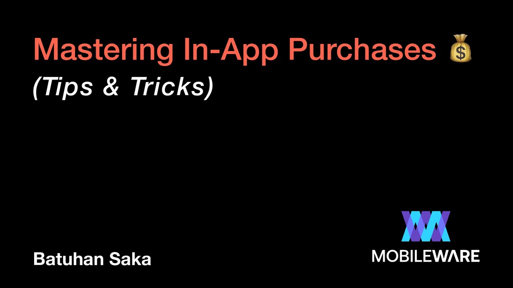 Mastering In-App Purchases - Speaker Deck