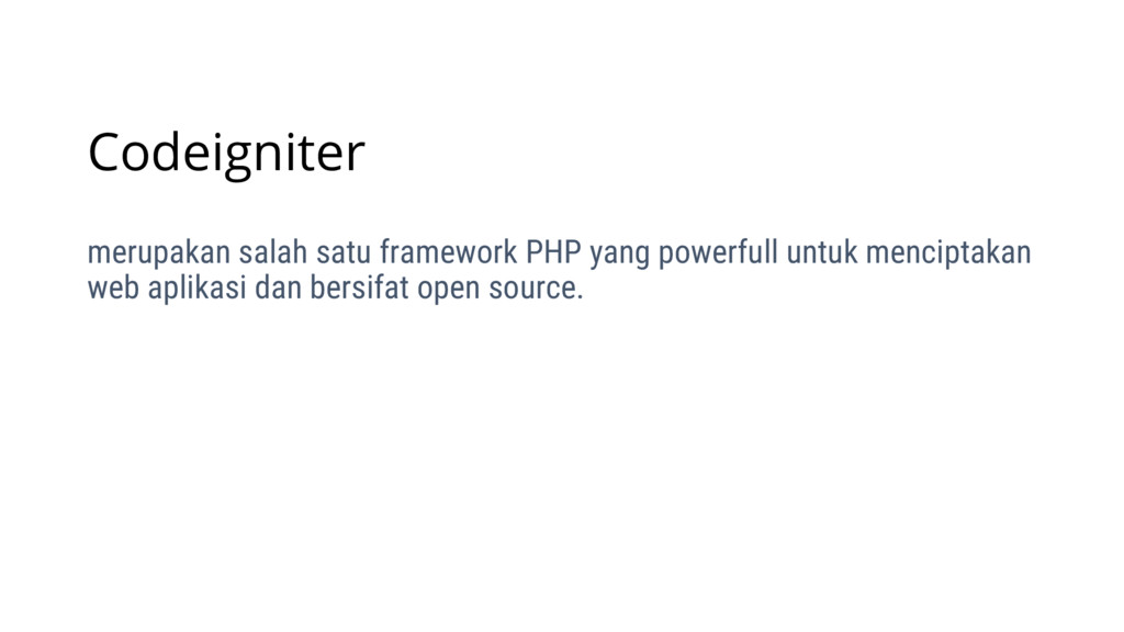 Berkenalan Dengan Framework CodeIgniter - Speaker Deck