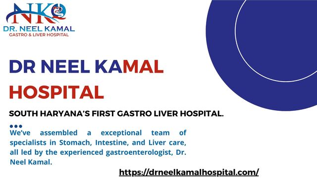 Dr. Neel Kamal - Best Gastroenterology Hospital In Rewari - Speaker Deck