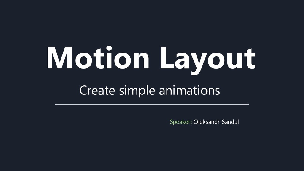 MotionLayout.pdf - Speaker Deck