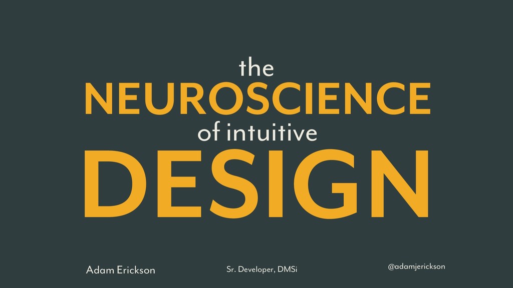The Neuroscience of Intuitive Design - Speaker Deck