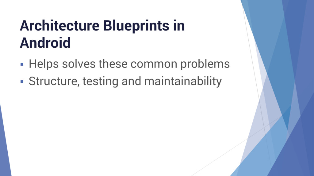 Architecture Blueprints and Testing in Android - Introduction - Speaker ...