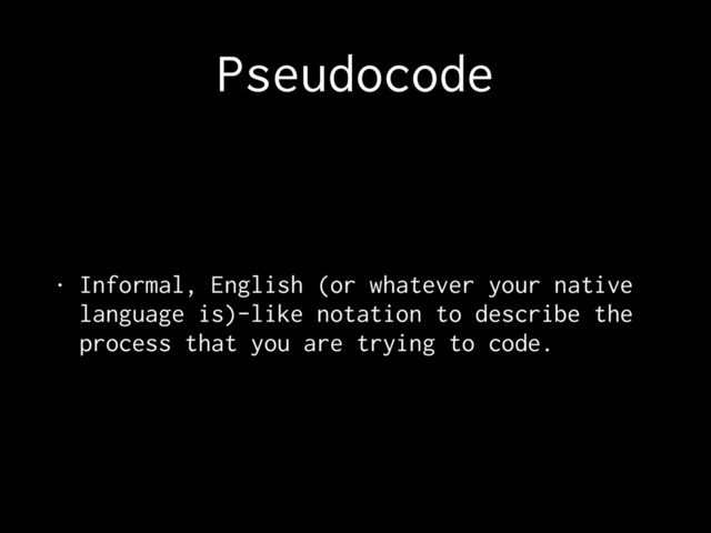 The Pseudocode Programming Process - Speaker Deck