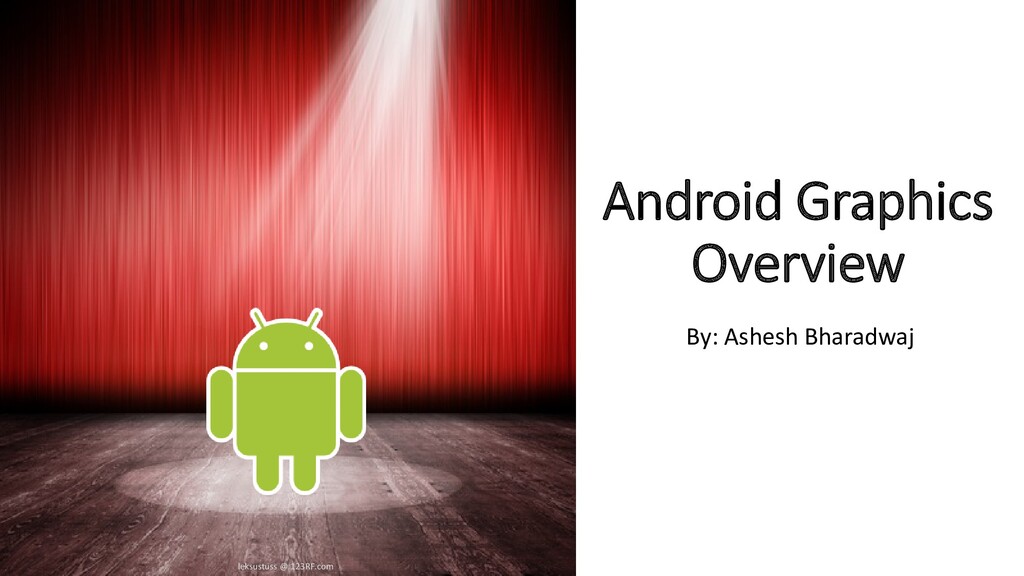 Android Graphics Overview - Speaker Deck