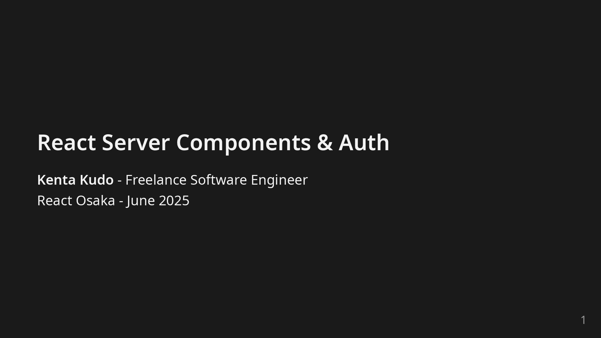 React Server Component & Auth at React Osaka Jun '25 - Speaker Deck