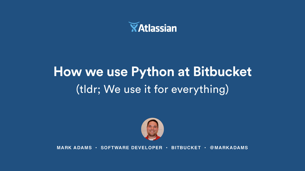 How we use Python at Bitbucket - Speaker Deck