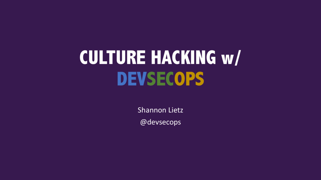 Culture Hacking w/ DevSecOps - Speaker Deck