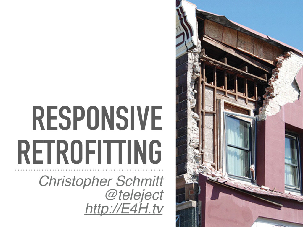 Responsive Retrofitting - Speaker Deck