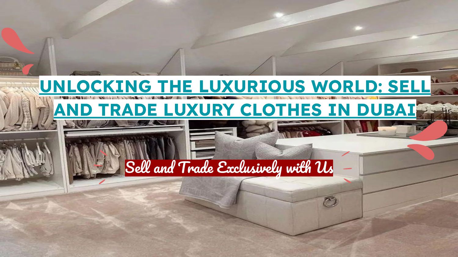 UNLOCKING THE LUXURIOUS WORLD: SELL AND TRADE LUXURY CLOTHES IN DUBAI ...