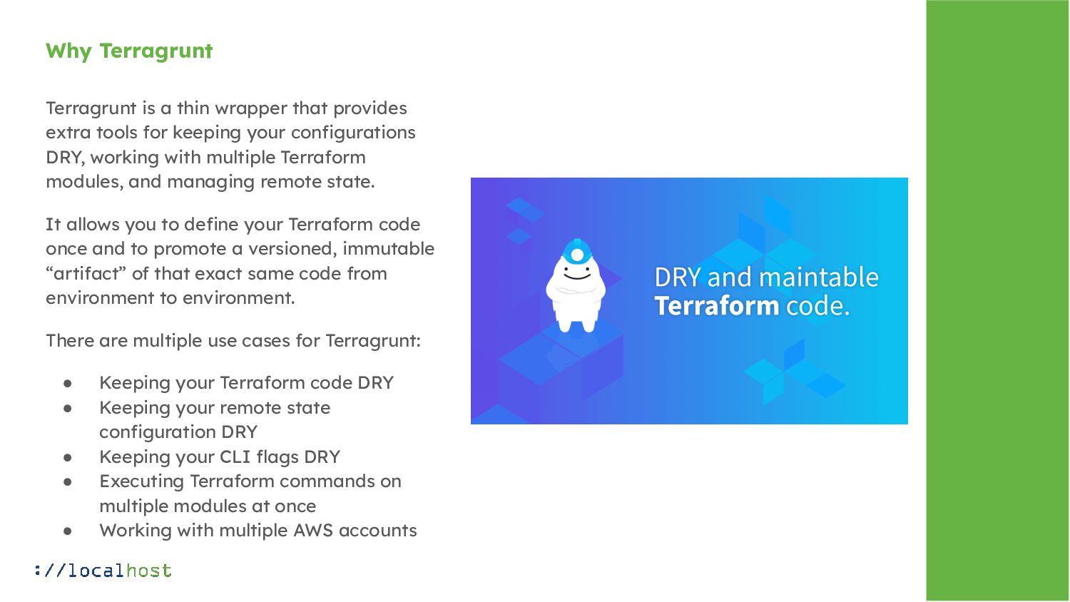 Decoupling Terraform using Terragrunt (Localhost 2022 Talk) - Speaker Deck