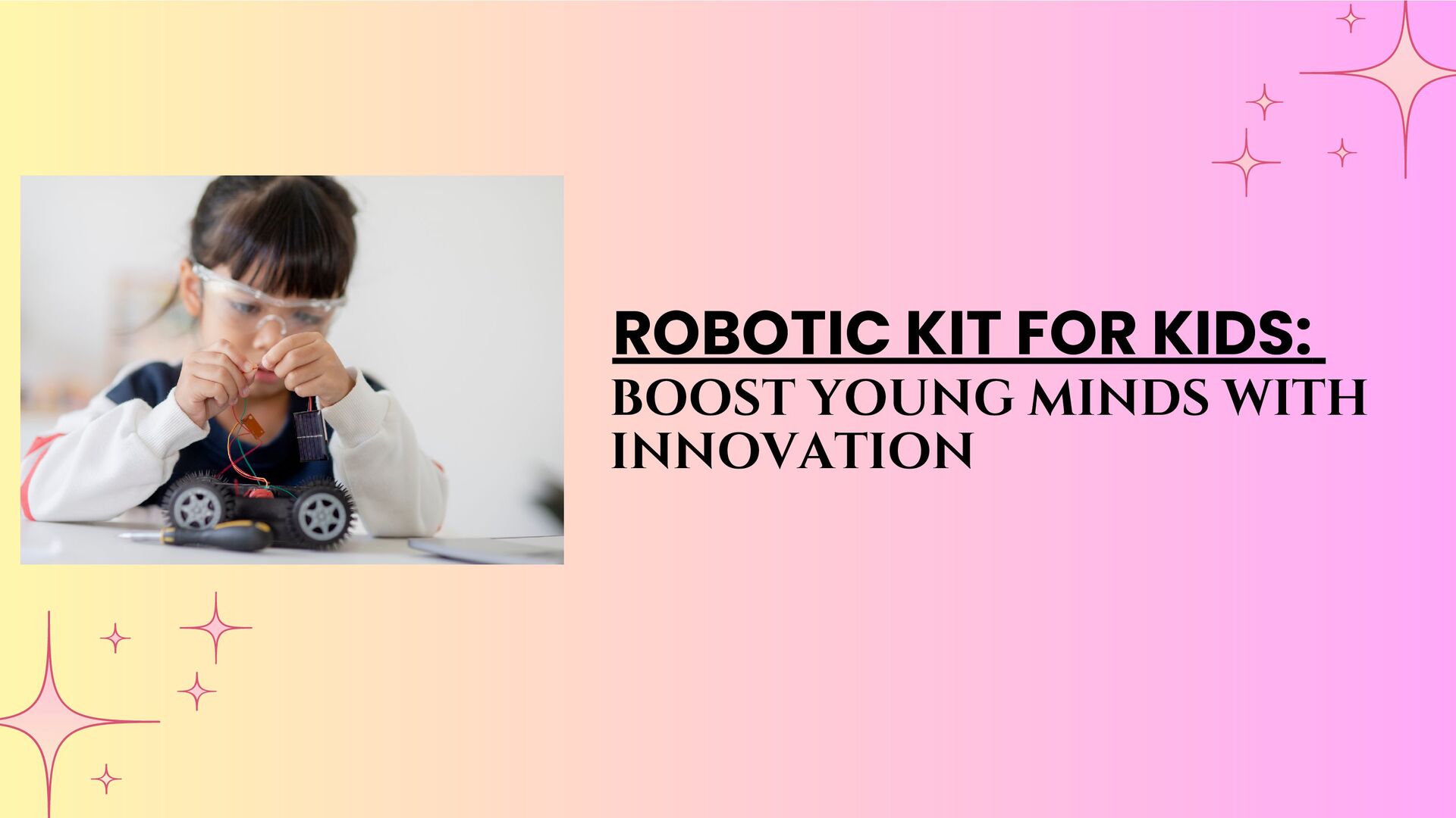 Robotic Kit for Kids: Turning Ideas Into Robots - Speaker Deck