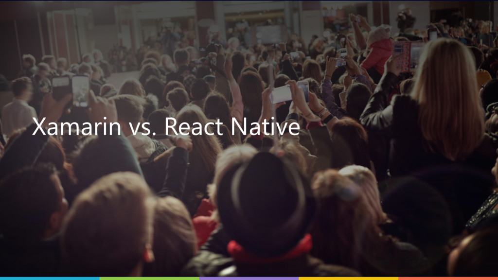 Xamarin Vs. React Native - Speaker Deck