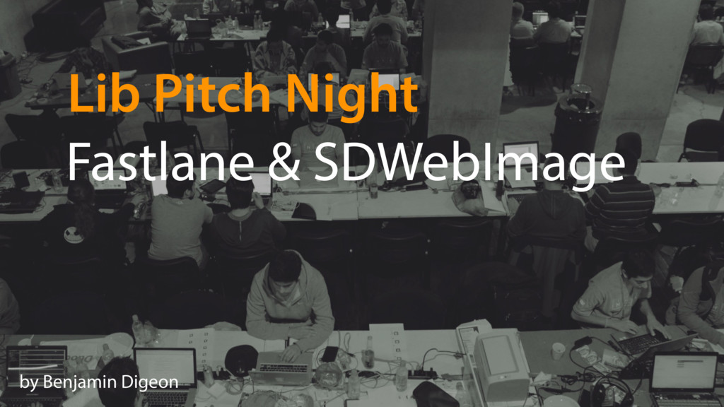 Fastlane & SDWebImage - Speaker Deck