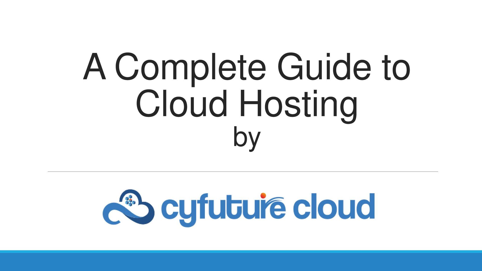A Complete Guide to Cloud Hosting - Cyfuture Cloud - Speaker Deck