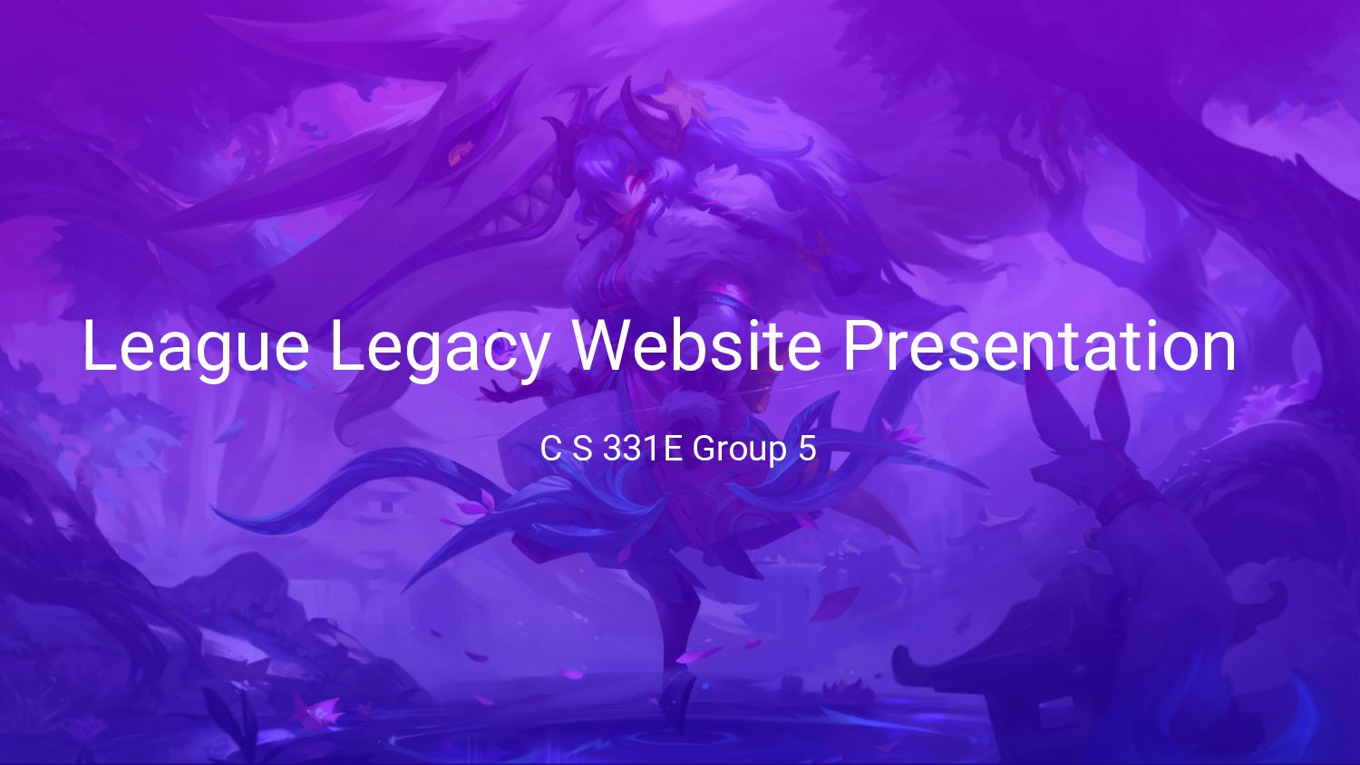 Group 5 CS331E League Legacy Presentation - Speaker Deck