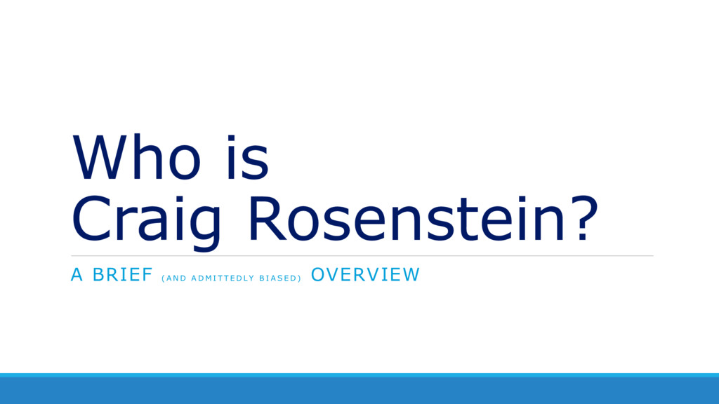 Introducing Myself – Craig Rosenstein - Speaker Deck