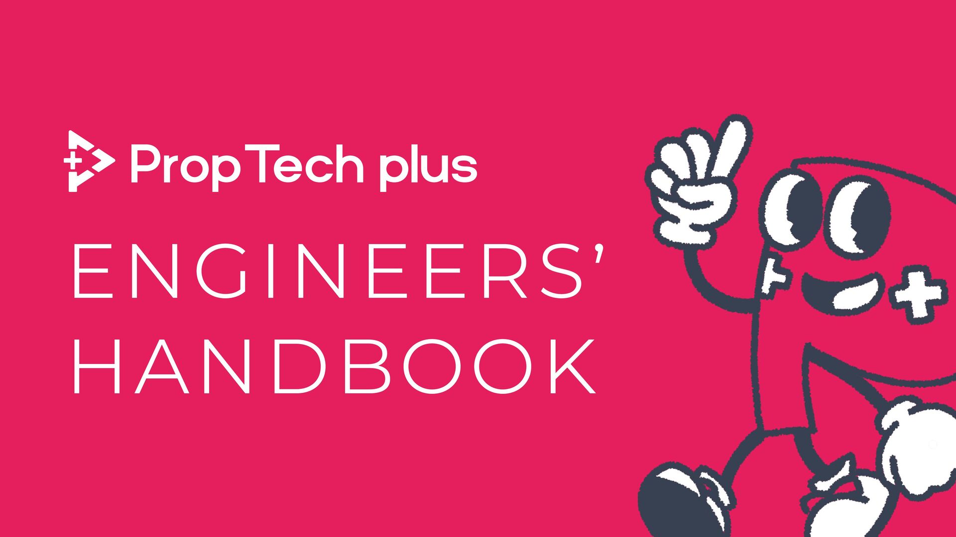 Prop Tech plus Engineers’ Handbook - Prop Tech plus エンジニア採用ピッチ資料 ...