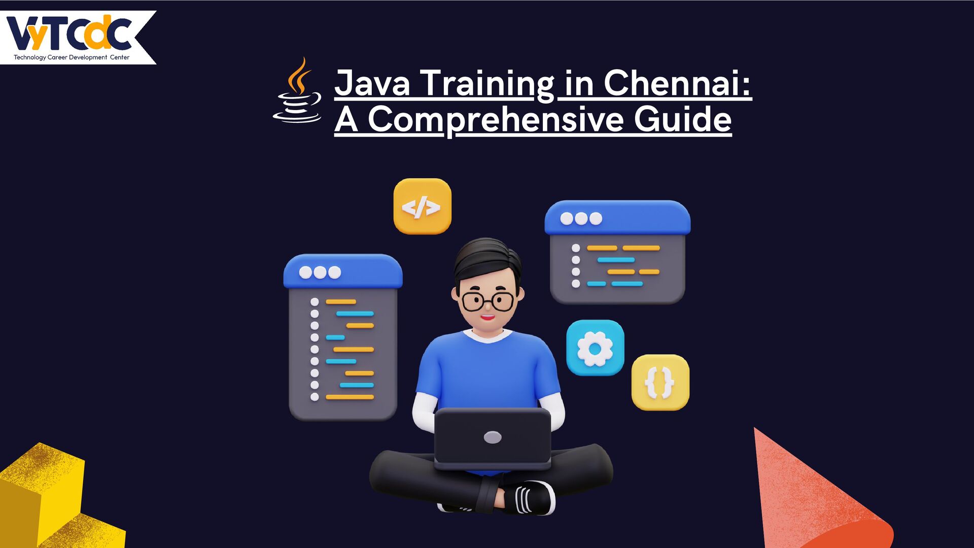 Elevate Your Coding Skills with Java Training in Chennai at VyTCDC ...