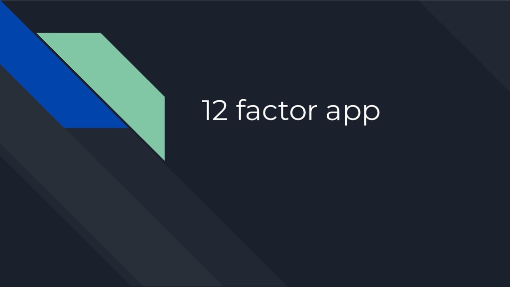 12 factor app - Speaker Deck