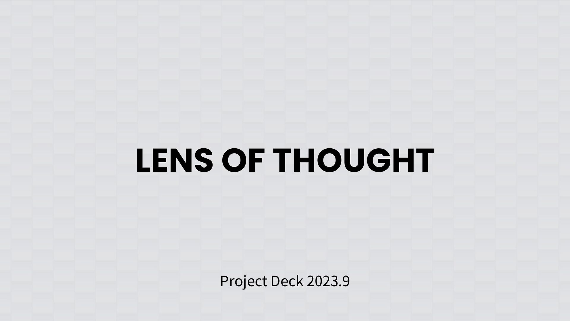 Lens of Thought: Project Deck 9/19 - Speaker Deck