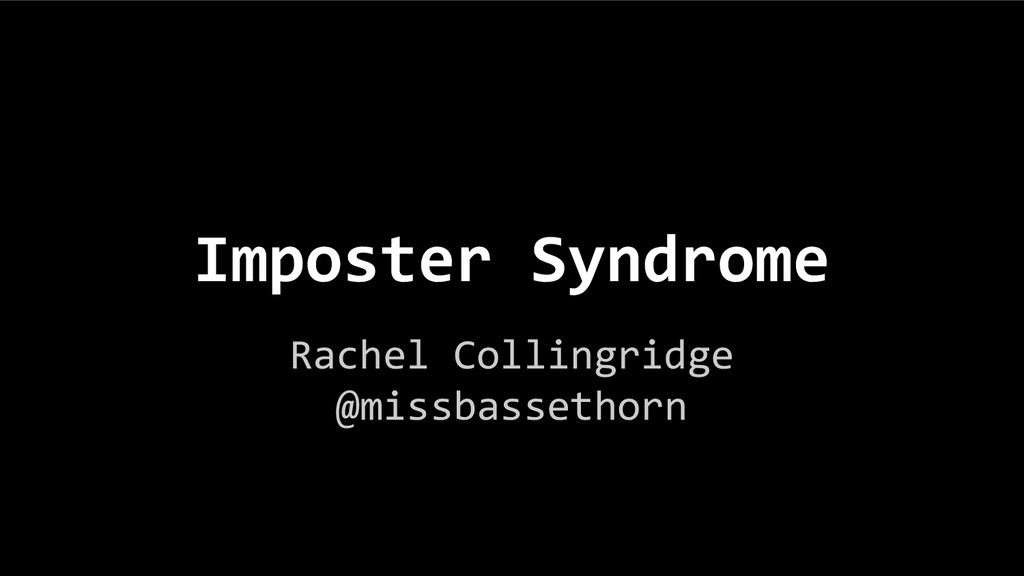 Imposter Syndrome - Speaker Deck