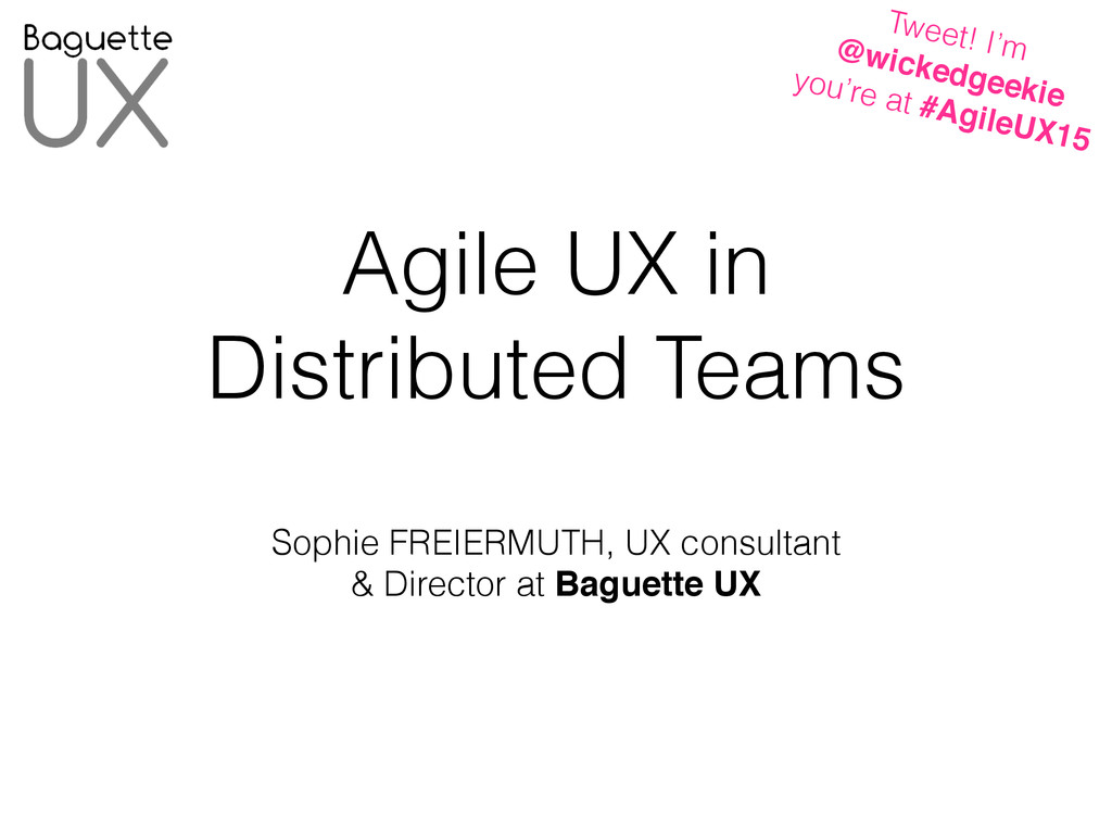 Agile UX in distributed teams - Speaker Deck