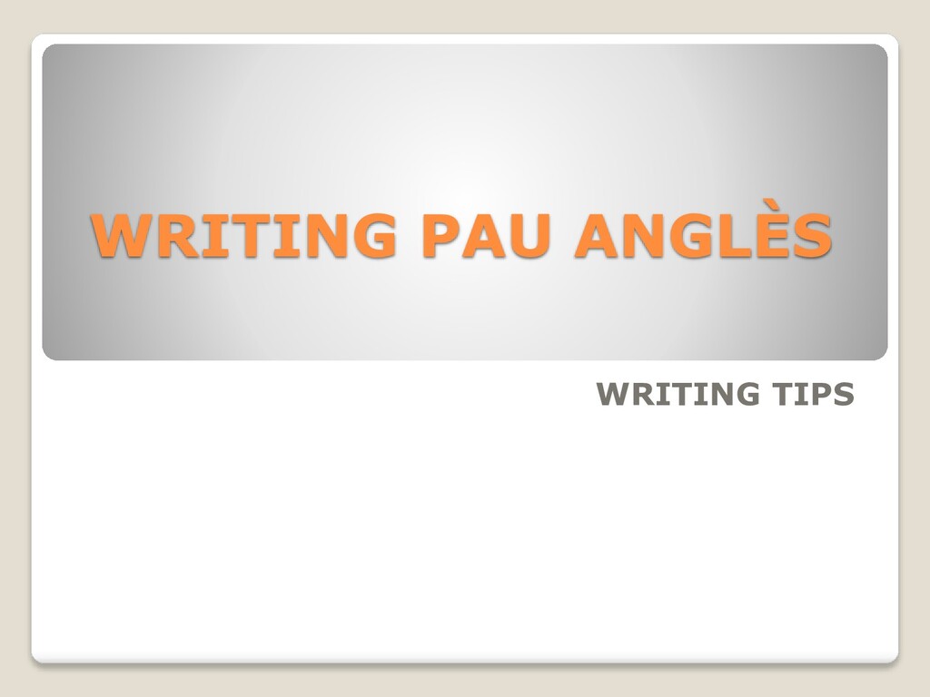 WRITING_PAU_ANGLÈS.pdf - Speaker Deck
