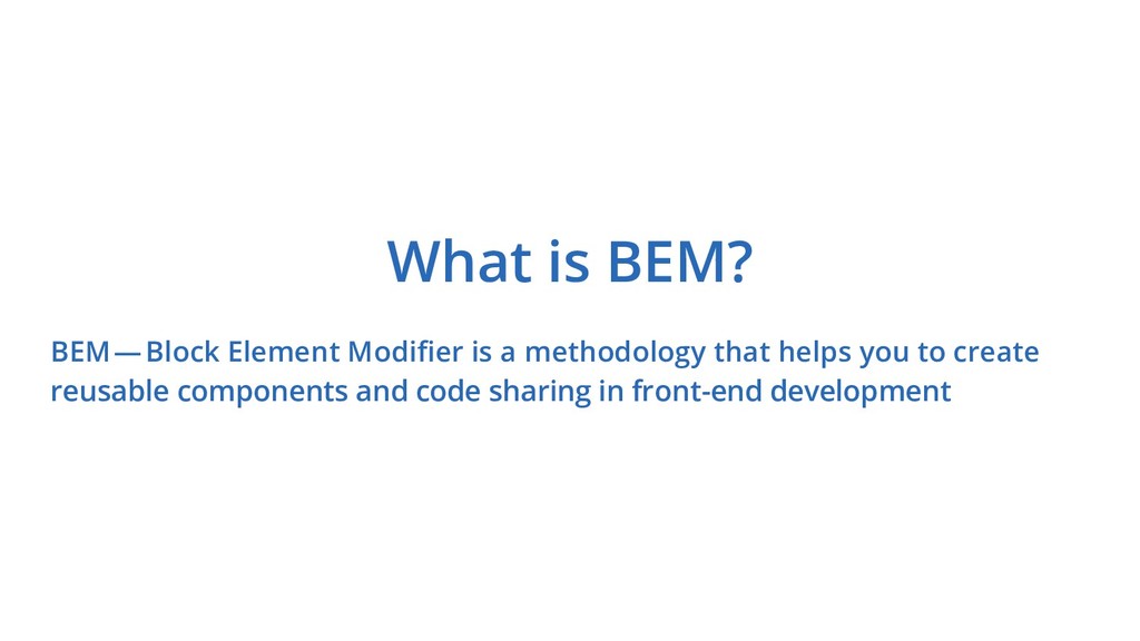 Writing Clean and Maintainable Code with BEM CSS - Speaker Deck