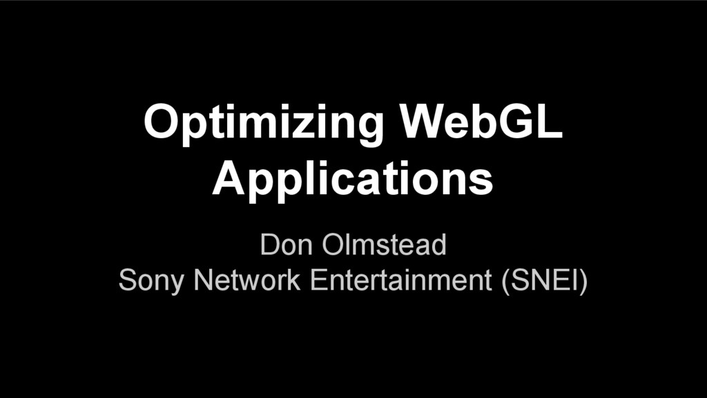 Optimizing WebGL Applications - Speaker Deck