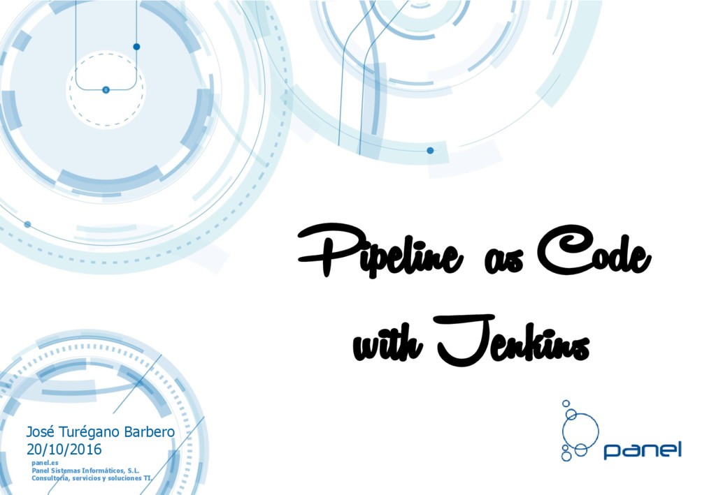101PanelTechDays - Pipeline as Code with Jenkins - Speaker Deck