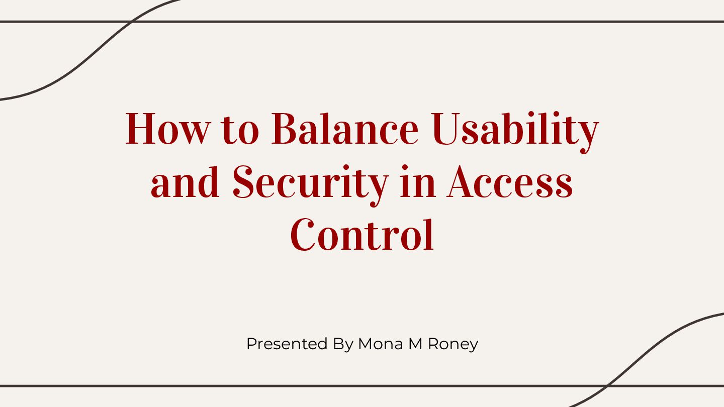 How to balance usability and security in access control - Speaker Deck