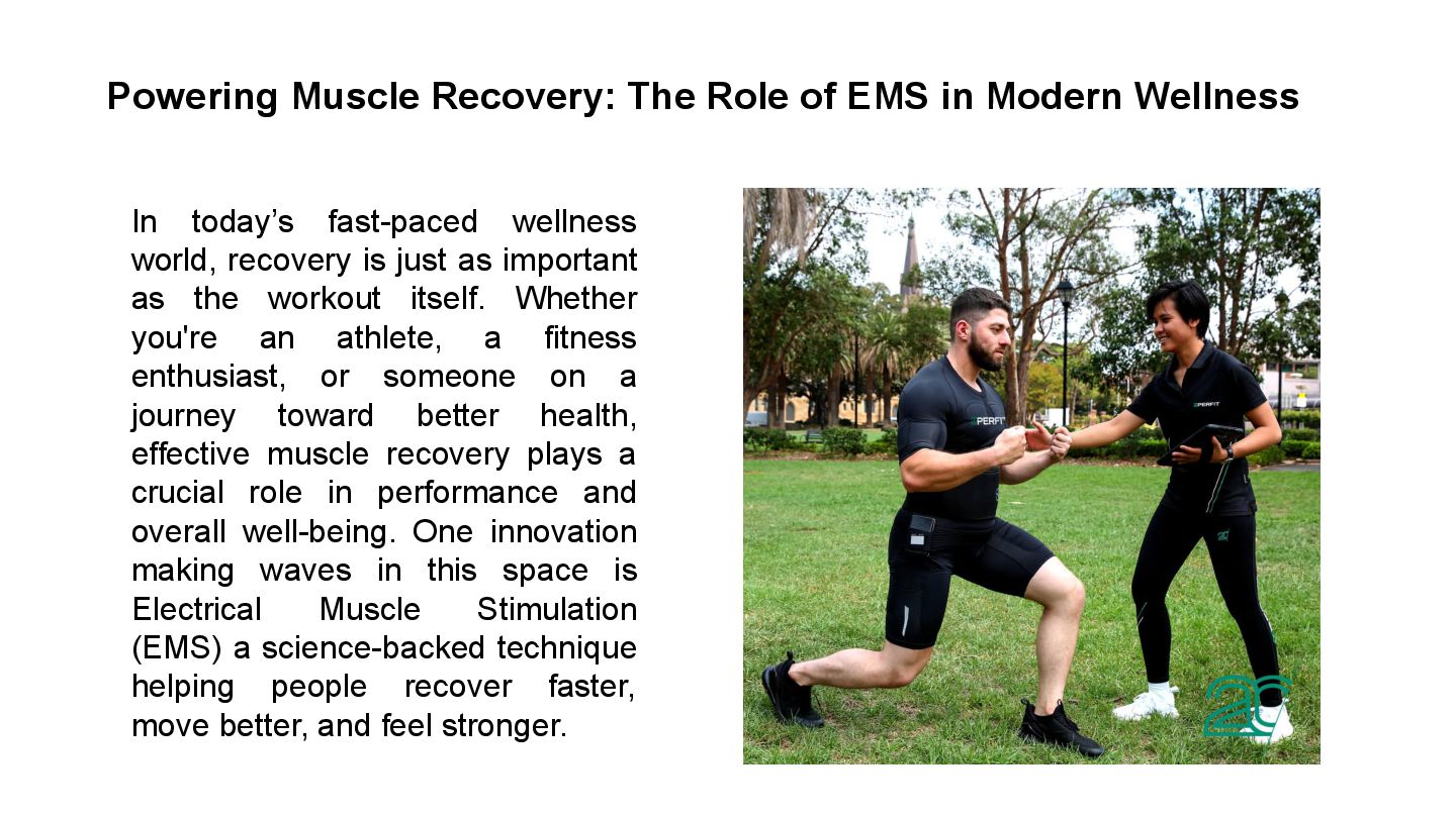 Powering Muscle Recovery: The Role of EMS in Modern Wellness - Speaker Deck
