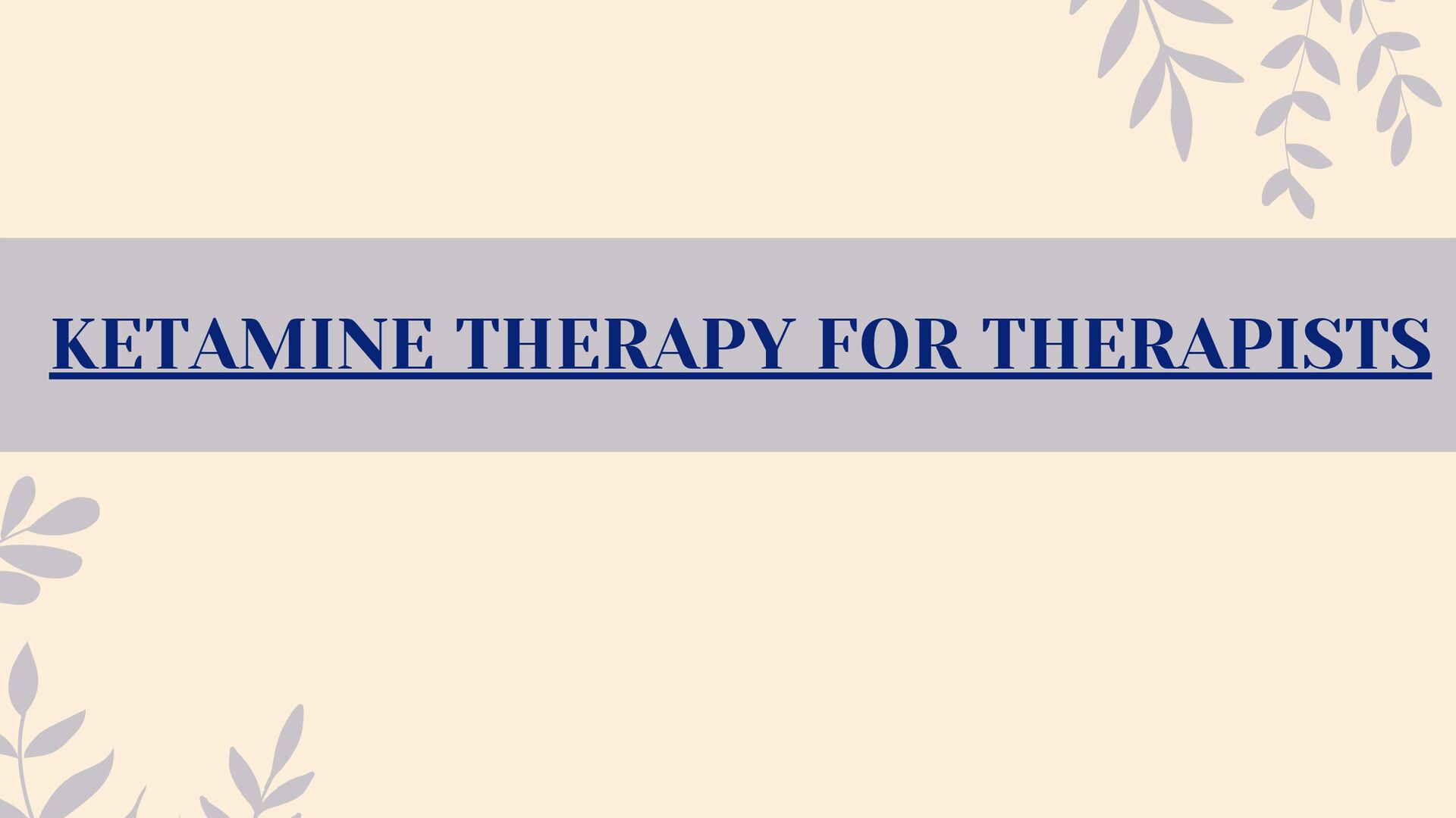 Ketamine Therapy for Therapists - Speaker Deck