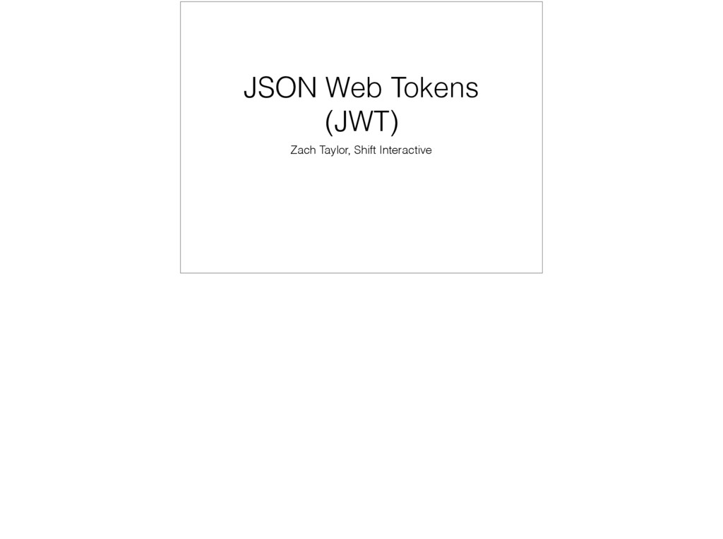 JSON Web Tokens - Speaker Deck