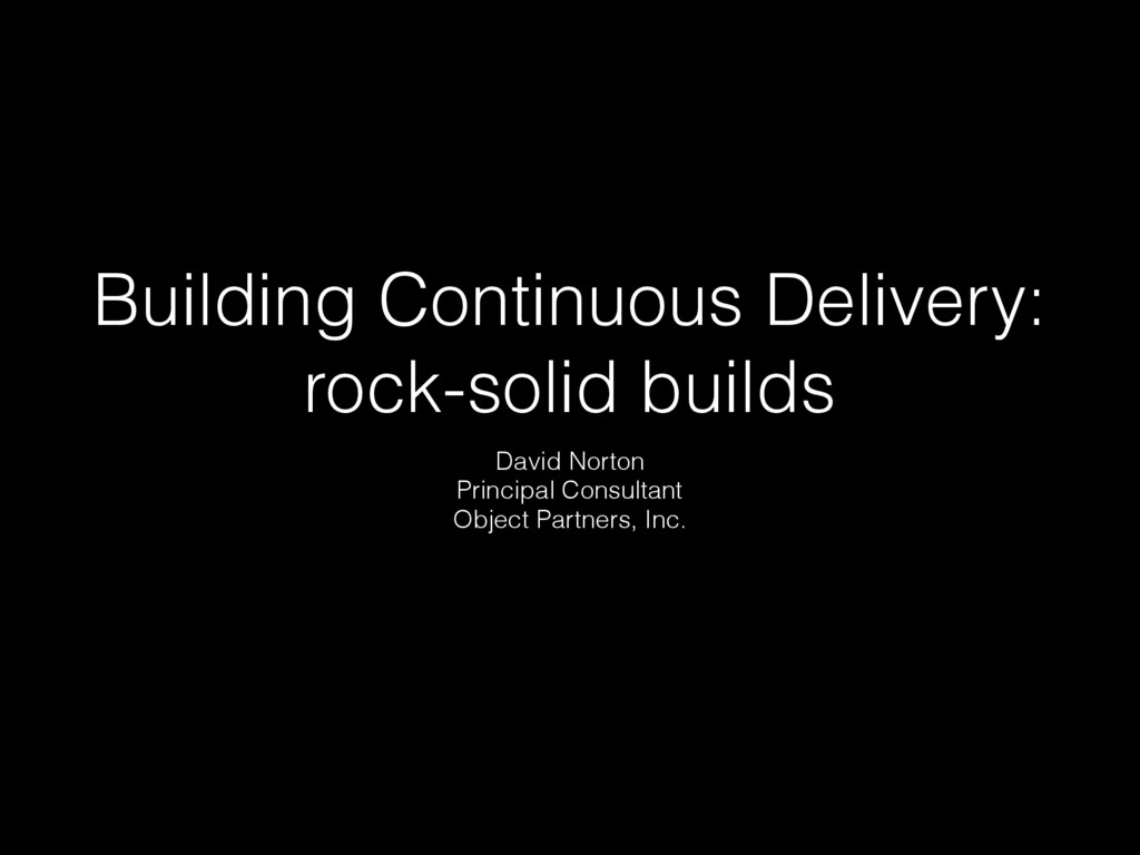 Building Continuous Delivery - Speaker Deck
