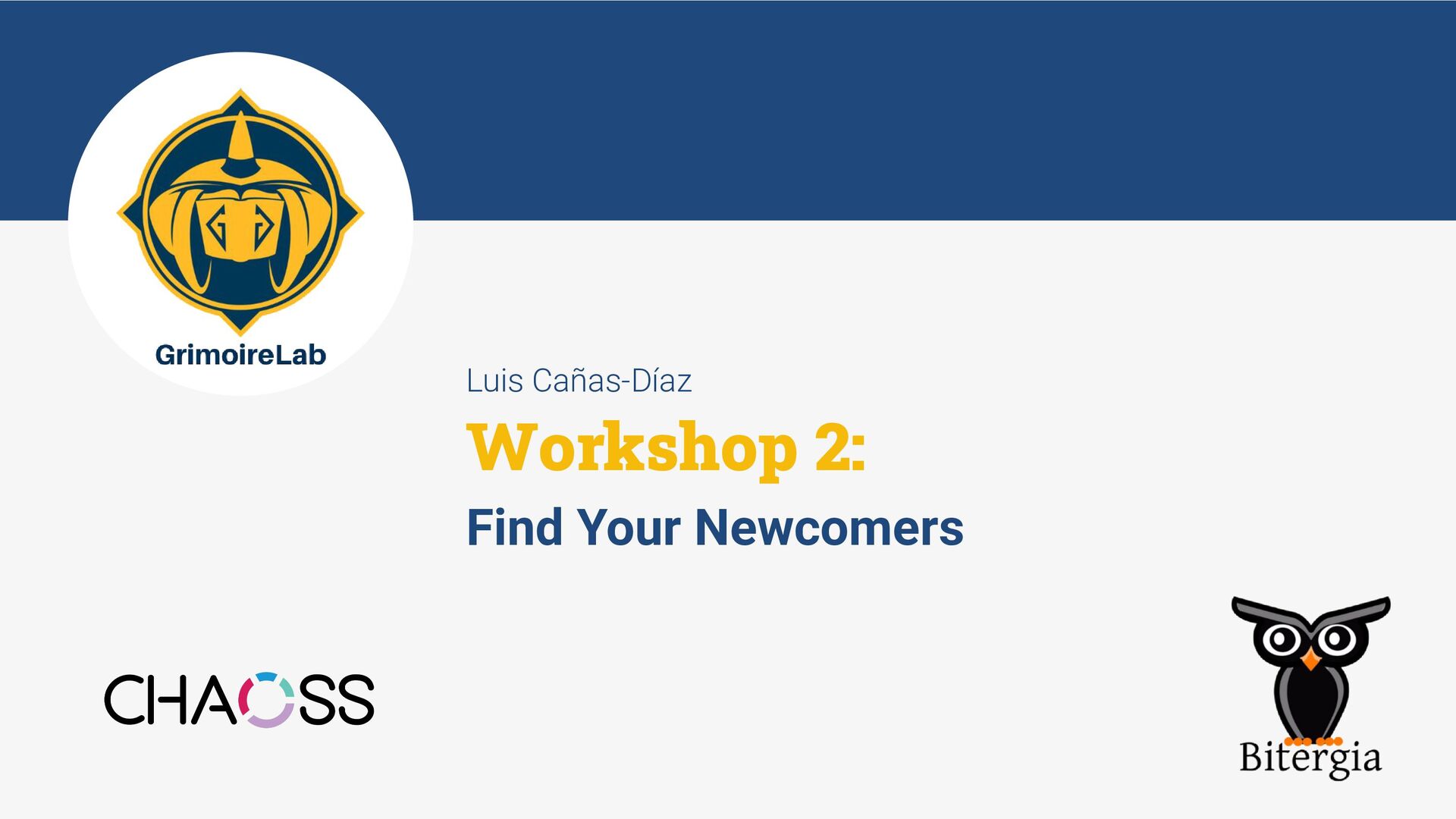 GrimoireLab Workshop: Find Your Newcomers - Speaker Deck