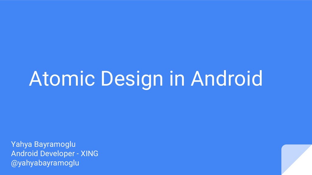 Atomic Design in Android - Speaker Deck