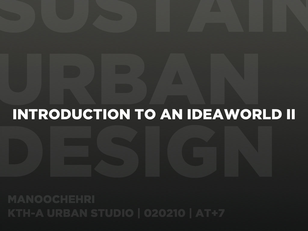 KTH Urban Studio - Sustainable Urban Design Intro II - Speaker Deck