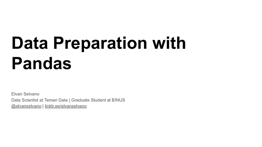 Data Preparation with Pandas (BNCC Bandung CSR 2021) - Speaker Deck