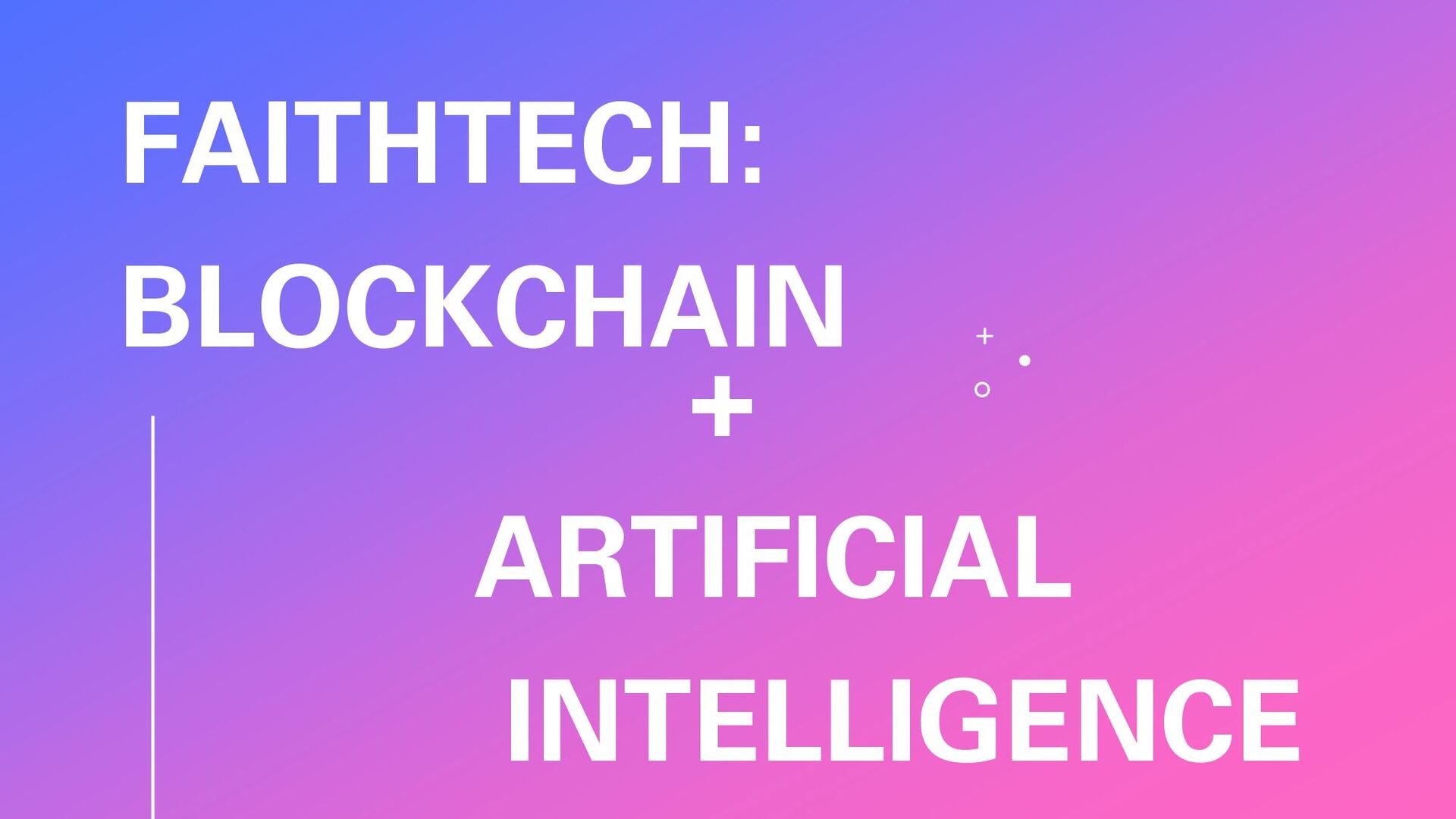 FaithTech Tampa: Blockchain + AI (BEAQ Stack) - Speaker Deck