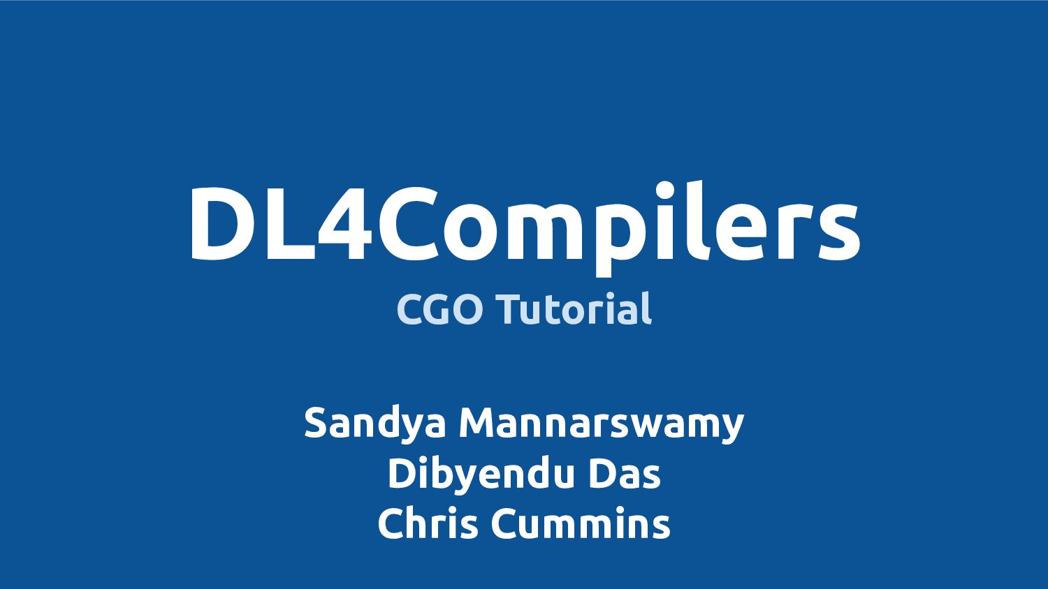 Deep Learning for Compilers (DL4Compilers), CGO 2022 Tutorial - Speaker Deck