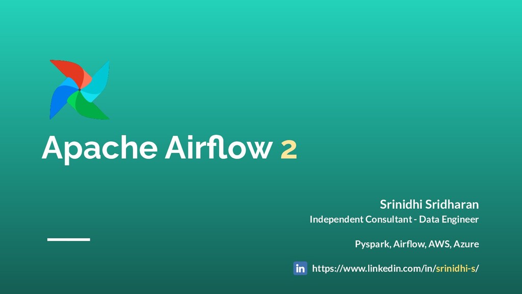 Getting Started with Apache Airflow - Srinidhi - Speaker Deck