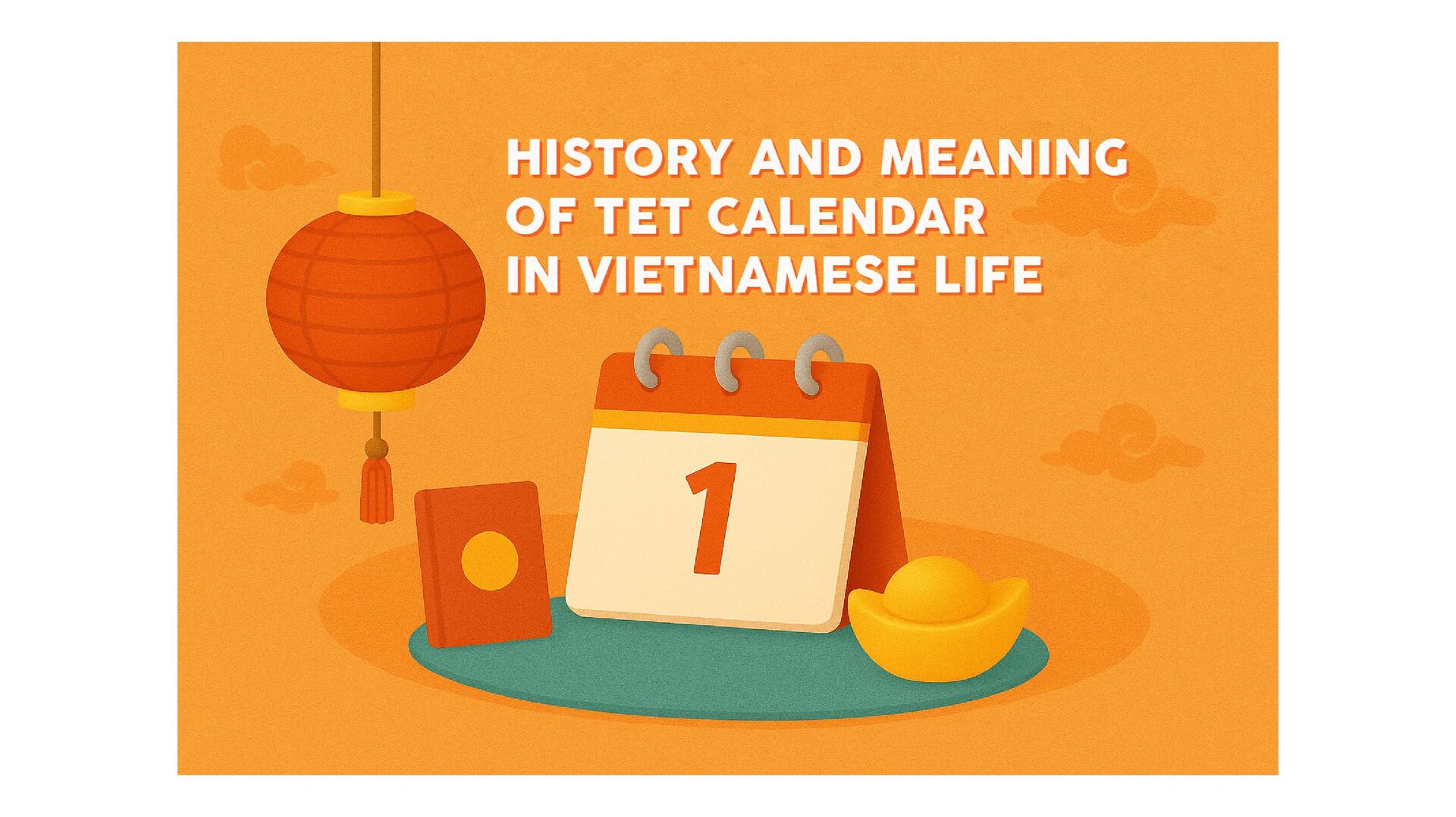 HISTORY AND MEANING OF TET CALENDAR IN VIETNAMESE LIFE - Speaker Deck