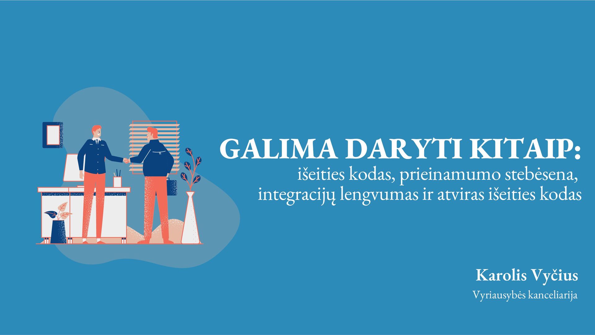 Galima daryti kitaip - Speaker Deck