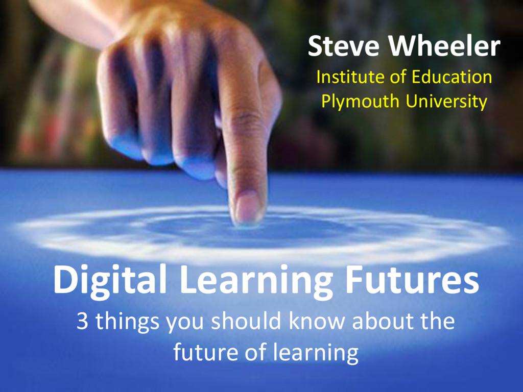 All You Need to Know About Future of Digital Learning - Speaker Deck