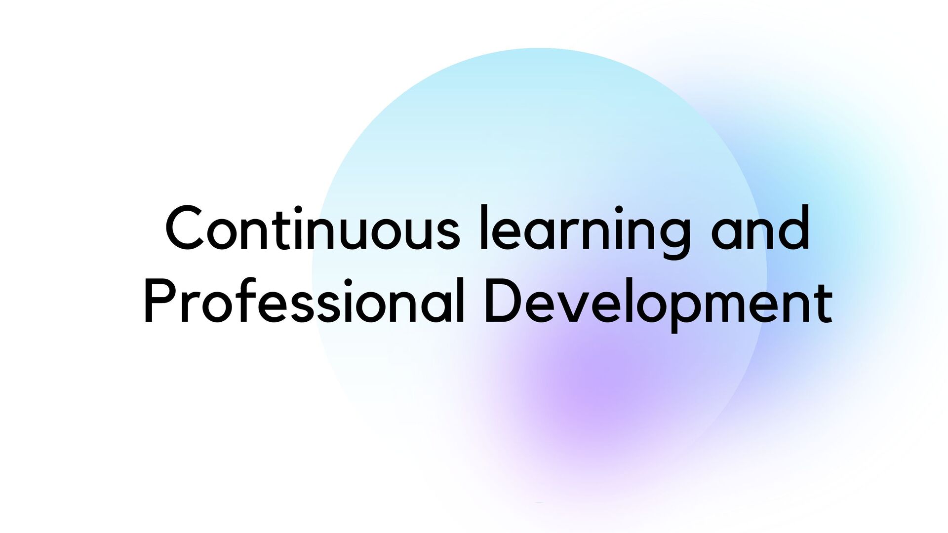 Continuous learning and professional development. - Speaker Deck